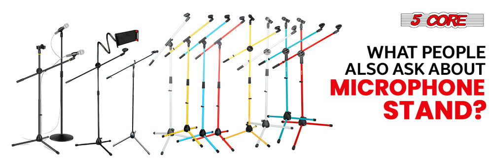 Microphone or Mic Stand FAQs- 5 Core - 5 Core